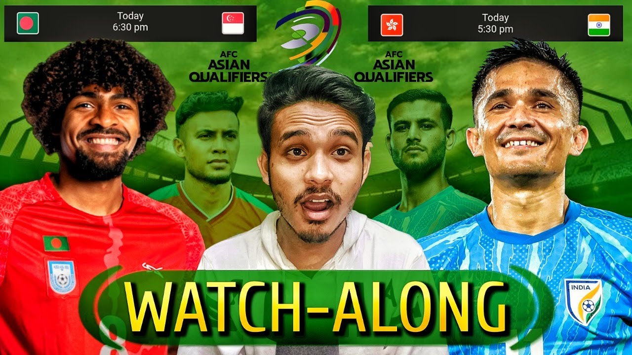 HONG KONG VS INDIA || BANGLADESH VS SINGAPUR || AFC ASIAN CUP QUALIFIERS WATCH-ALONG 2025 || TFH ...