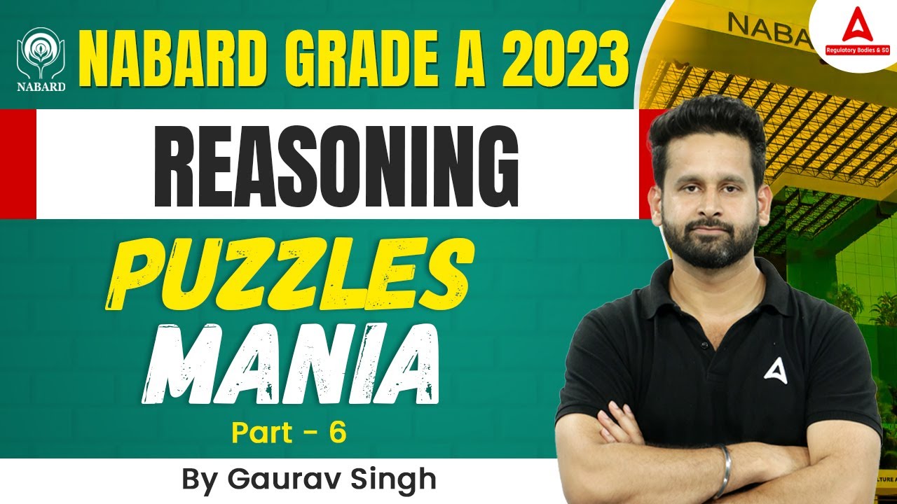 NABARD Grade A 2023 | Reasoning Puzzles Mania Part 6 for NABARD Grade A ...