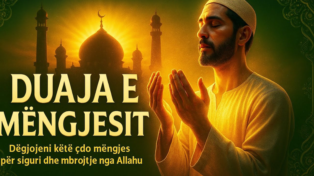 DUAJA E MËNGJESITDëgjojeni këtë çdo mëngjes për siguri dhe mbrojtje nga ...