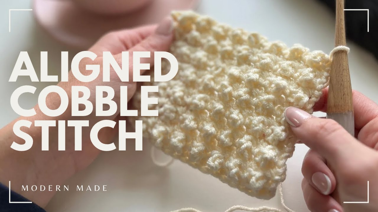 Advanced Beginners, Learn this Easy Crochet Stitch ~ ALIGNED COBBLE STITCH - YouTube