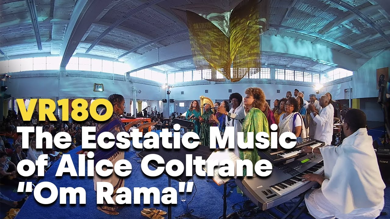 VR180 Sing-a-long from The Ecstatic Music of Alice Coltrane - Om Rama ...