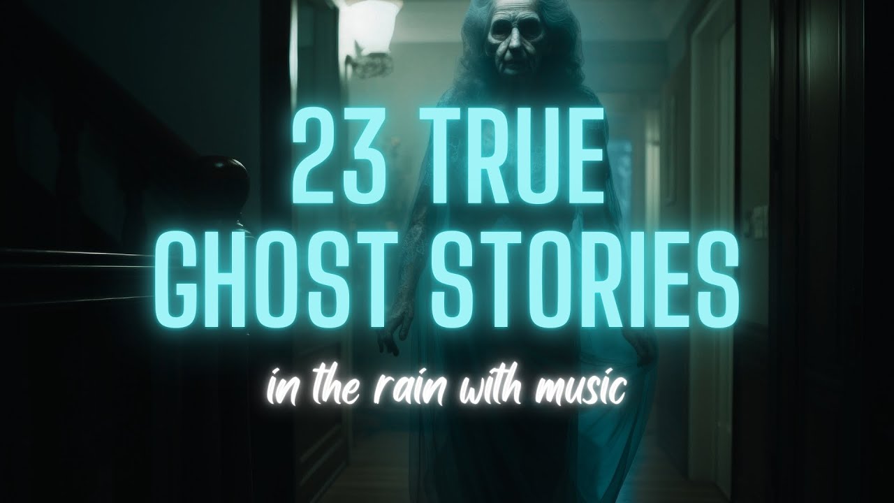 23 TRUE Ghost Stories in the Rain with MUSIC VIDEO - YouTube