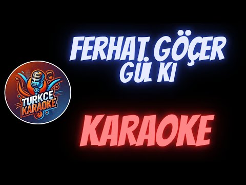 Ferhat Göçer - Gül Ki Karaoke (With BackVocals)