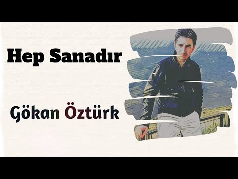 Hep Sanadır | Gökan Öztürk