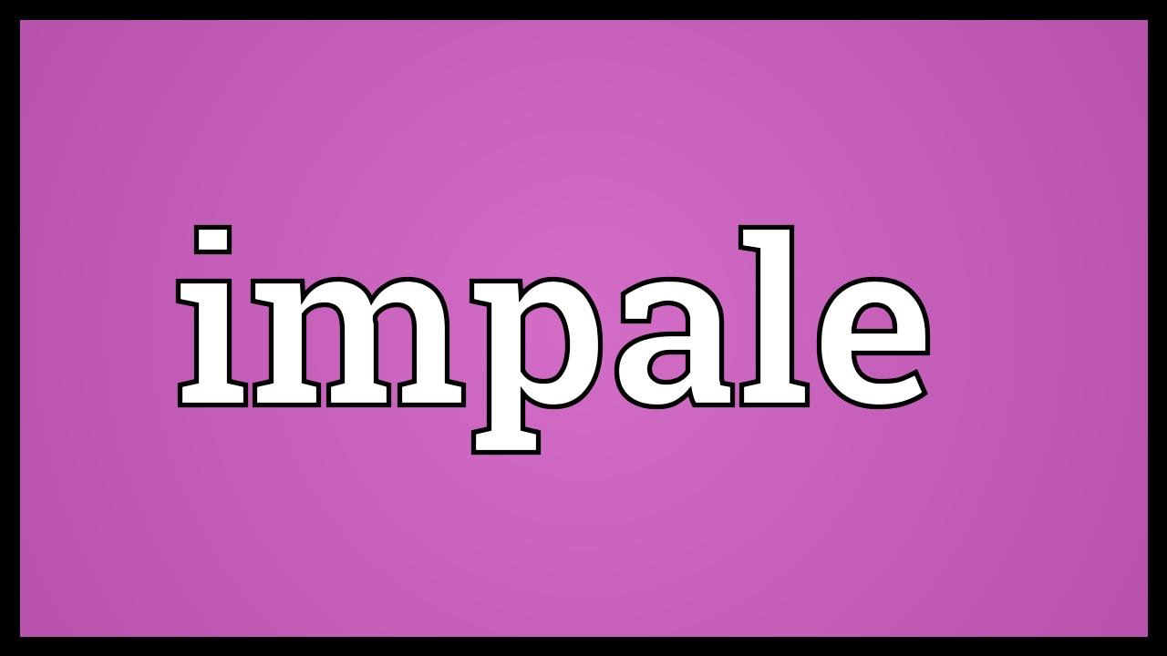 Impale Meaning - YouTube