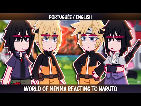 ▪︎World of Menma reacting to Naruto▪︎ ◆Bielly - inagaki◆