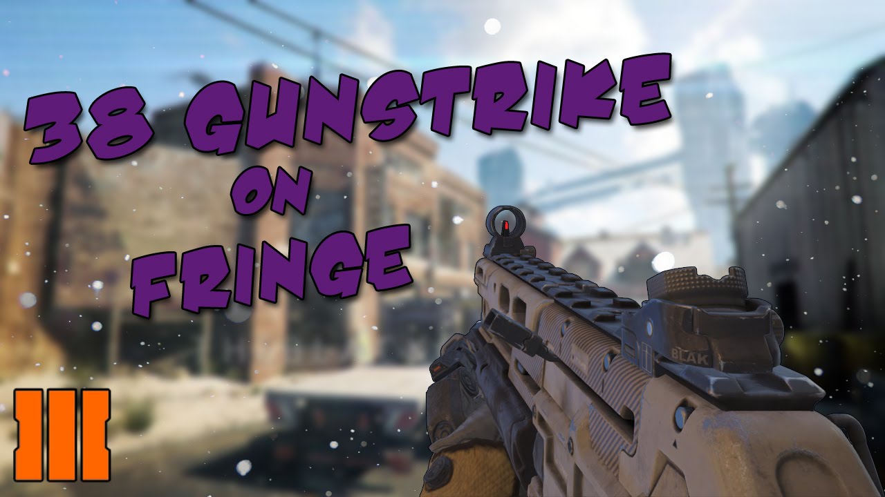 COD BO3 - 38 "GUNSTRIKE" on FRINGE (BO3 NUCLEAR GAMEPLAY) - YouTube