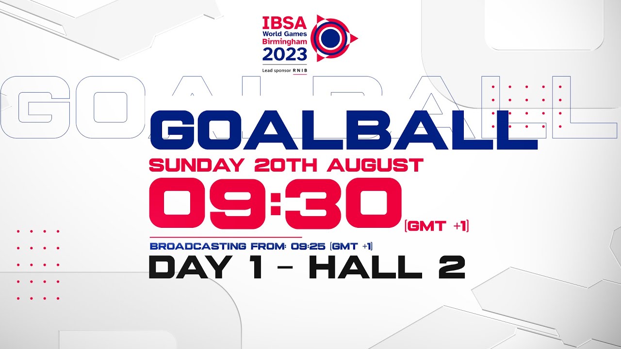 Goalball | Day 1 | Hall 2 | IBSA World Games 2023 - YouTube