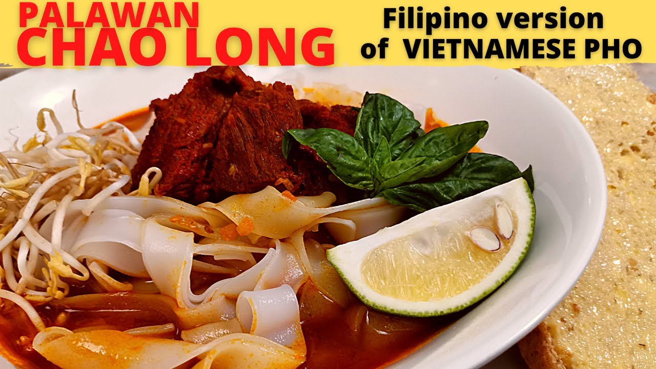 PALAWAN CHAO LONG | Palawan's Version of Vietnamese Pho | CHAOLONG ...