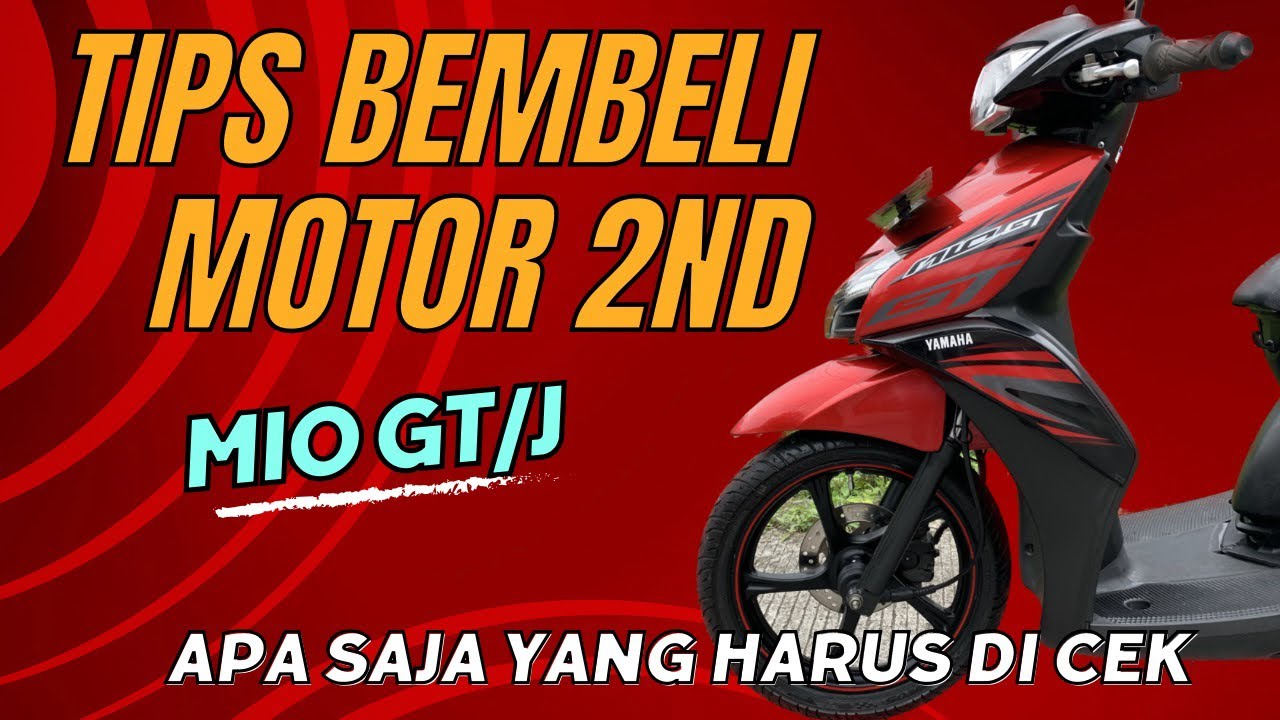 Tips Membeli Motor Second Yamaha Mio GT / Mio J - YouTube