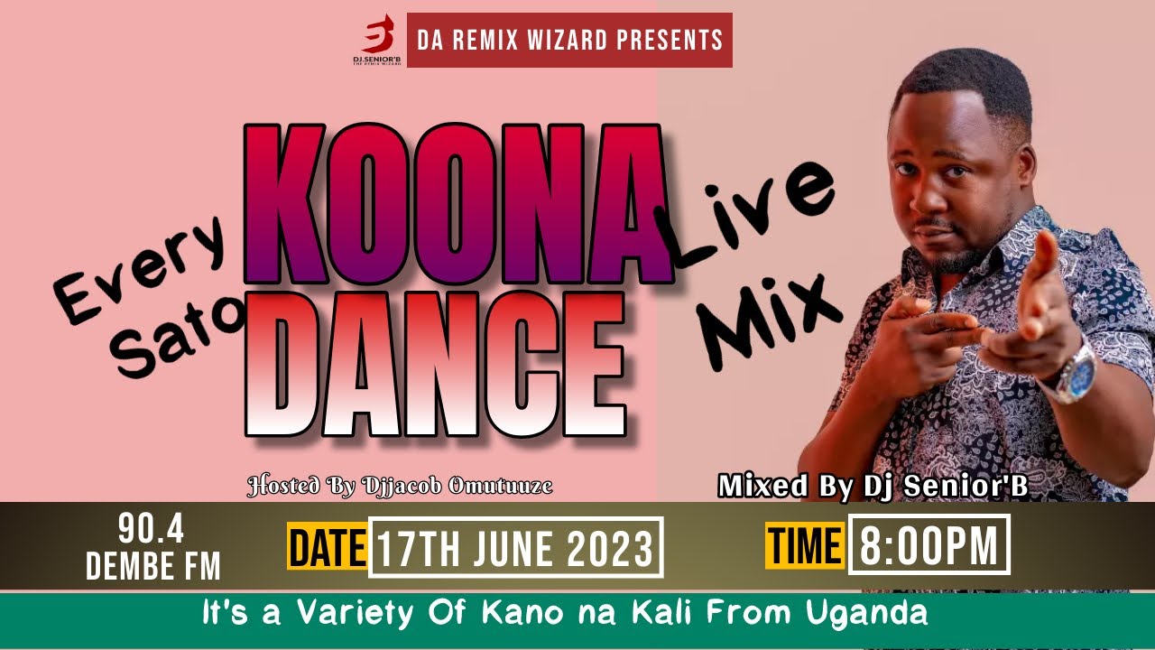 Koona Dance 3 Saturday Mix - Dj Senior'B [Ugandan, African & Global Hit ...