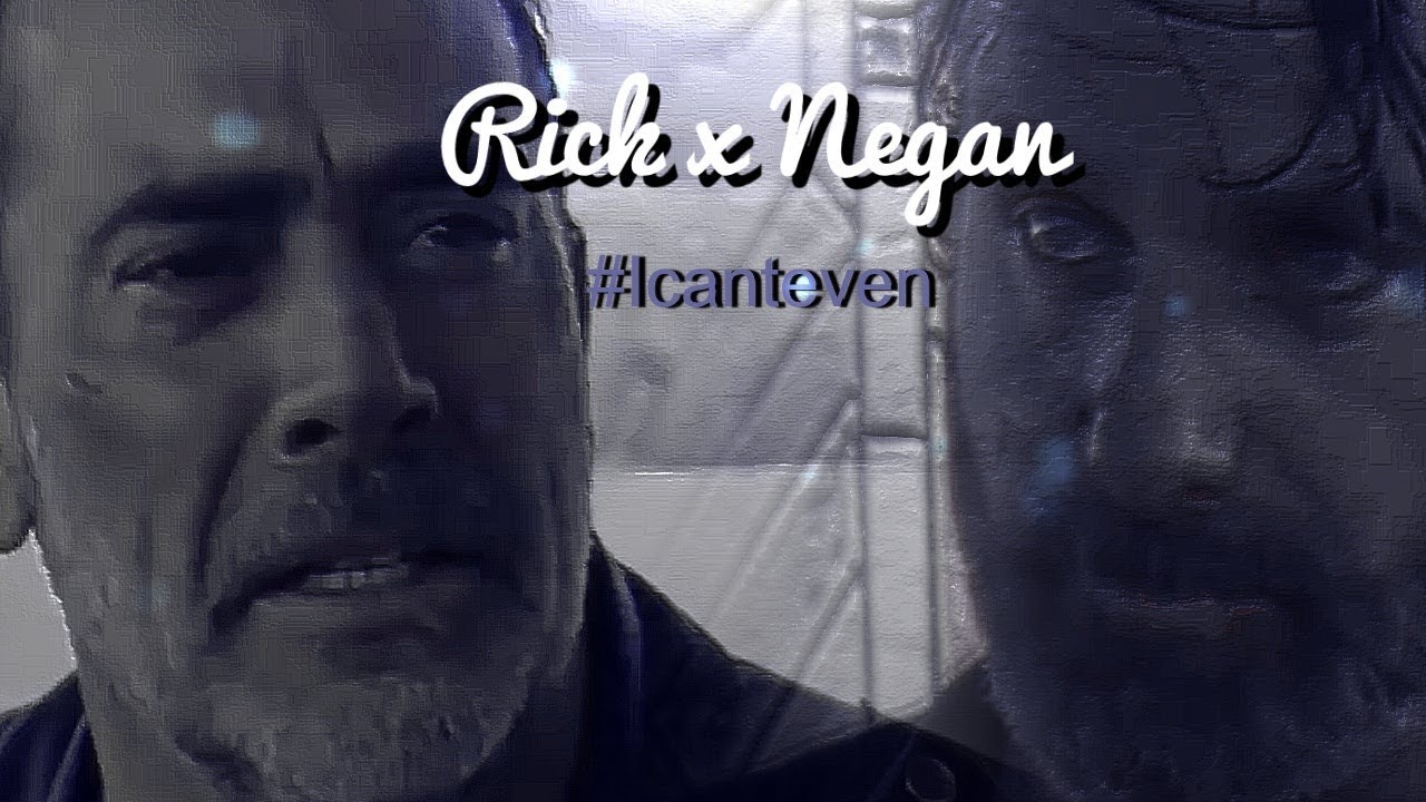 Rick x Negan | #Icanteven - YouTube