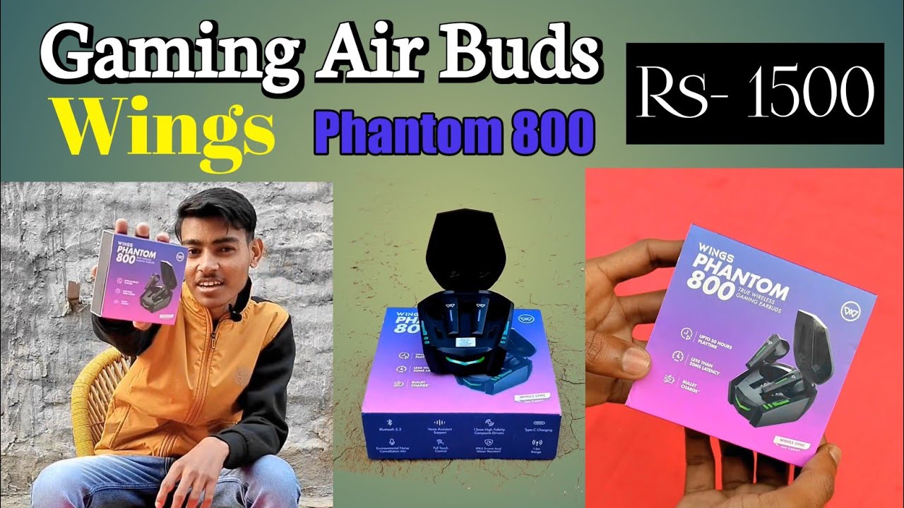 Wings Phantom 800 Gaming Air Buds Unboxing||Full Review|| it's Hater ...