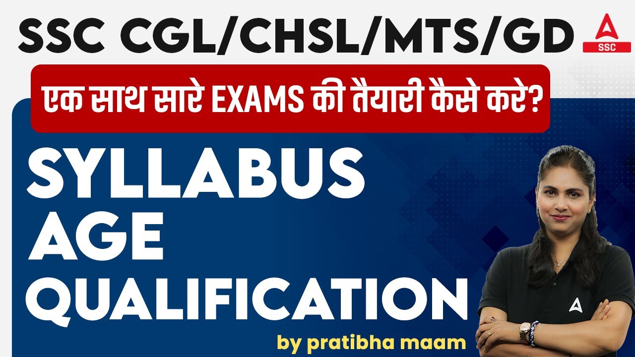How to Prepare For All SSC Exams 2023-24 | SSC Syllabus, Age ...