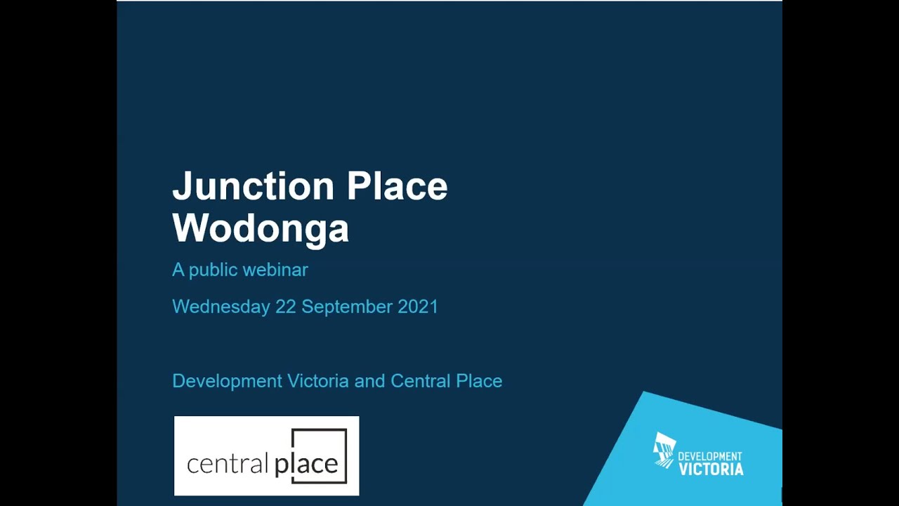 Junction Place Wodonga - public webinar recording - September 2021 ...
