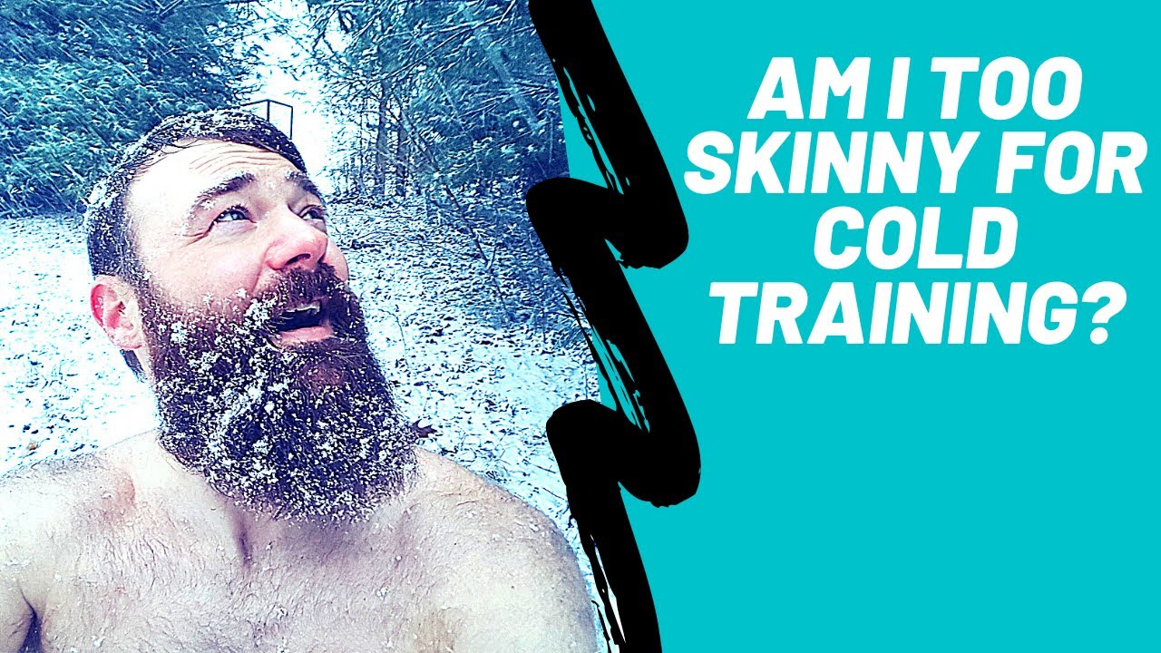 Am I Too Skinny for Cold Training? - YouTube