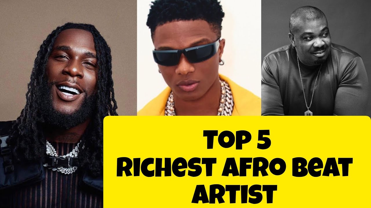 TOP 5 RICHEST AFRO BEAT ARTIST LET'S GO | 2025 - YouTube