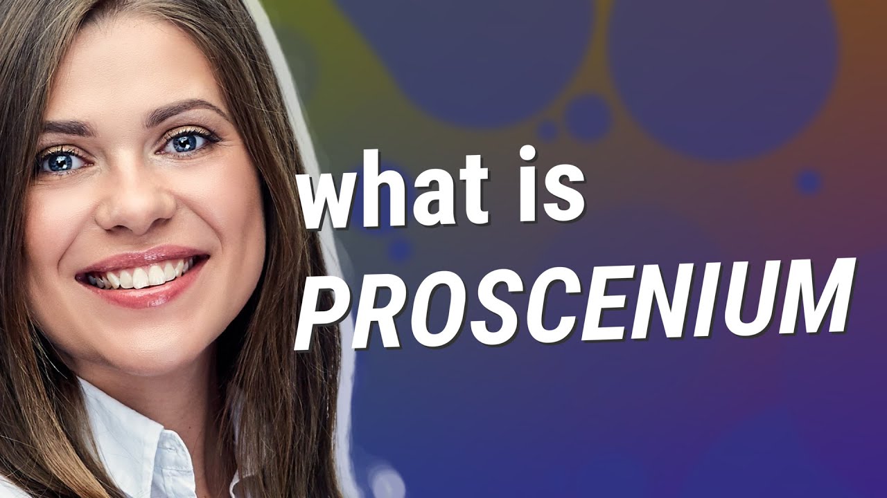 Proscenium | meaning of Proscenium - YouTube