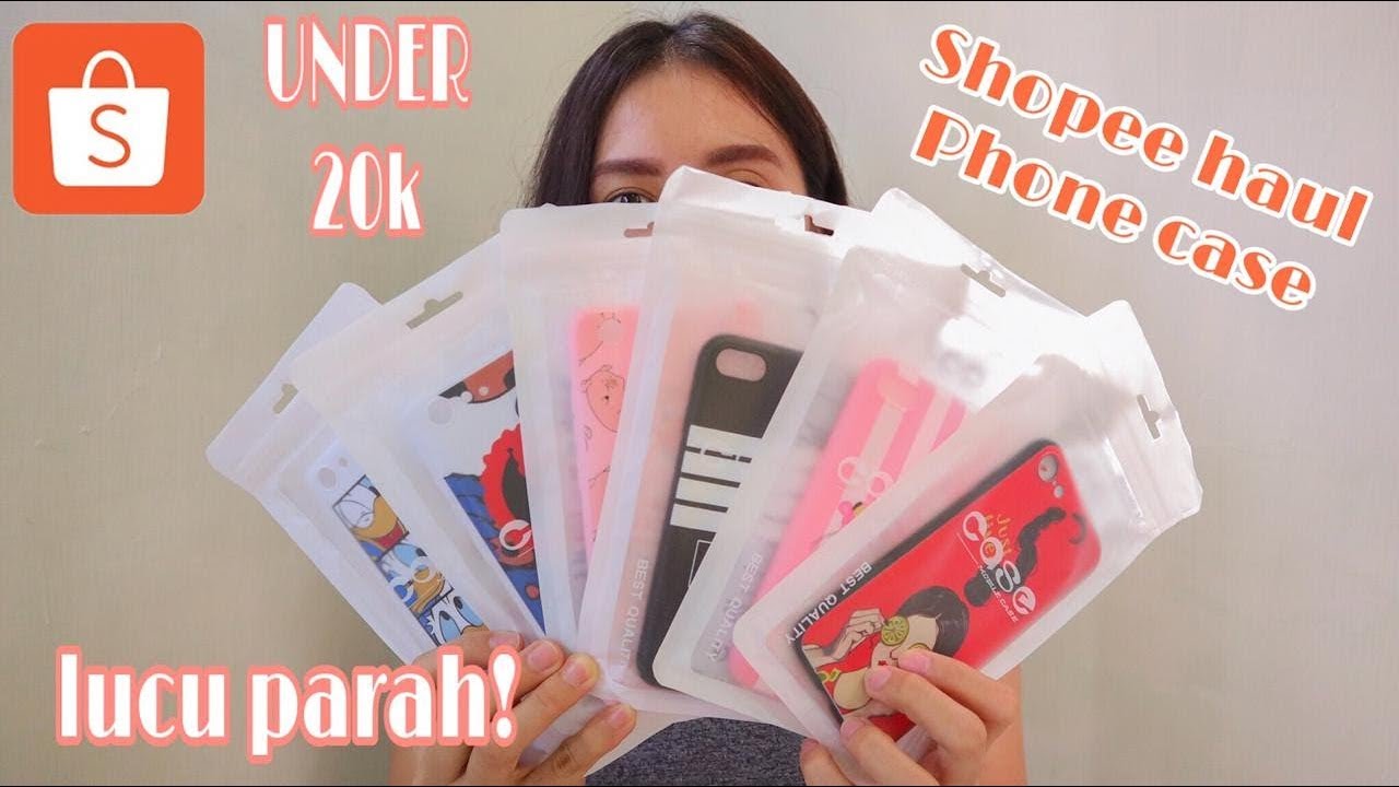 SHOPEE HAUL CASE HP MURAH | UNBOXING CASE UNDER 20K | EVA SITUMORANG ...