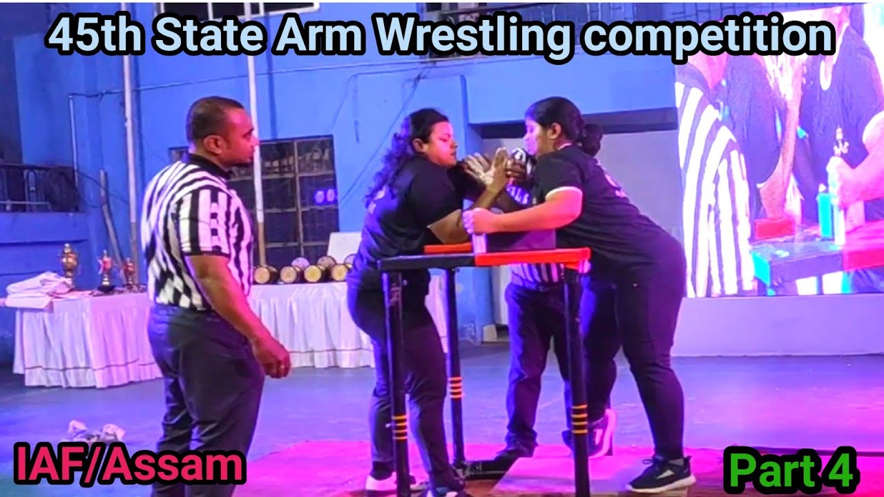 45th State Arm Wrestling competition💪 | IAF Assam | Part 4 😱 - YouTube