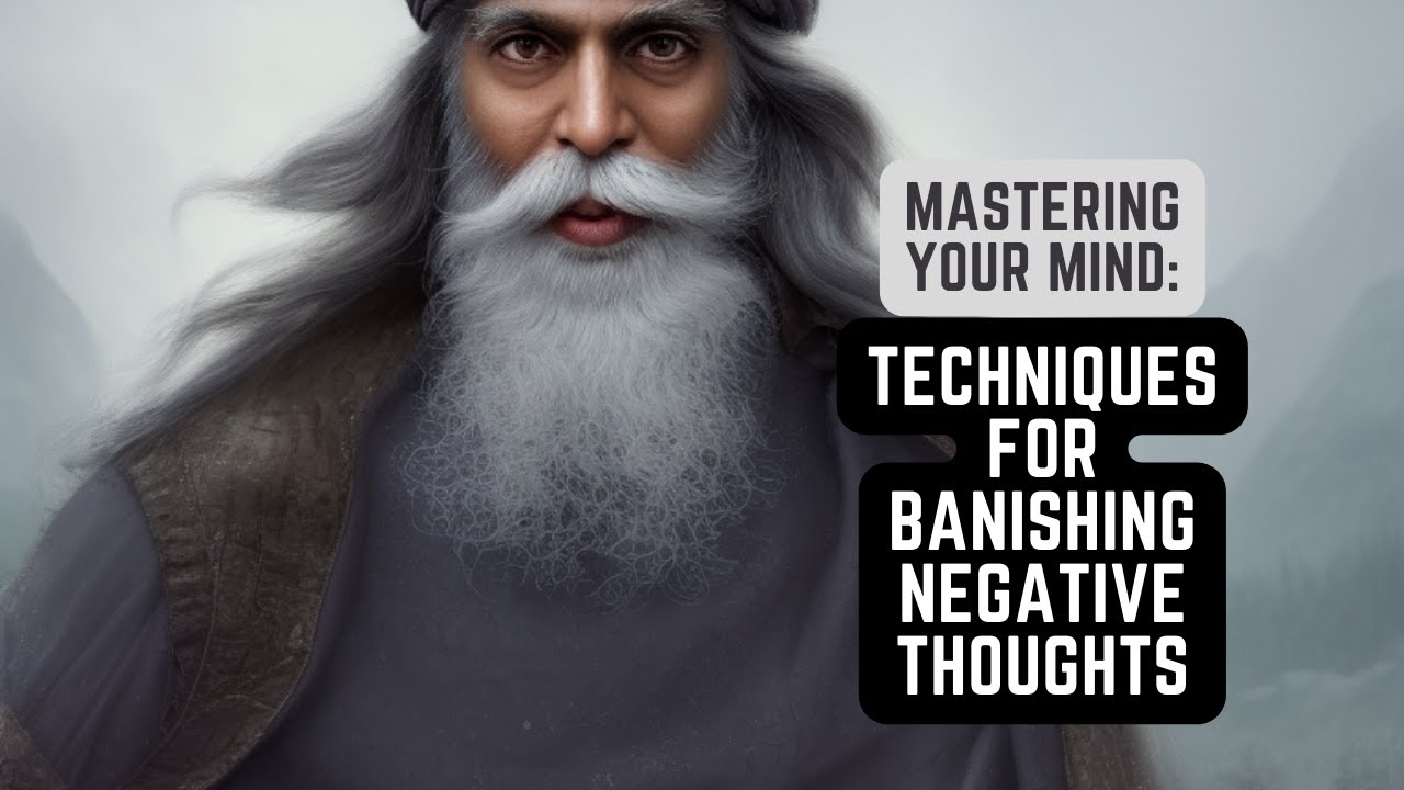 Mastering Your Mind: Techniques for Banishing Negative Thoughts - YouTube