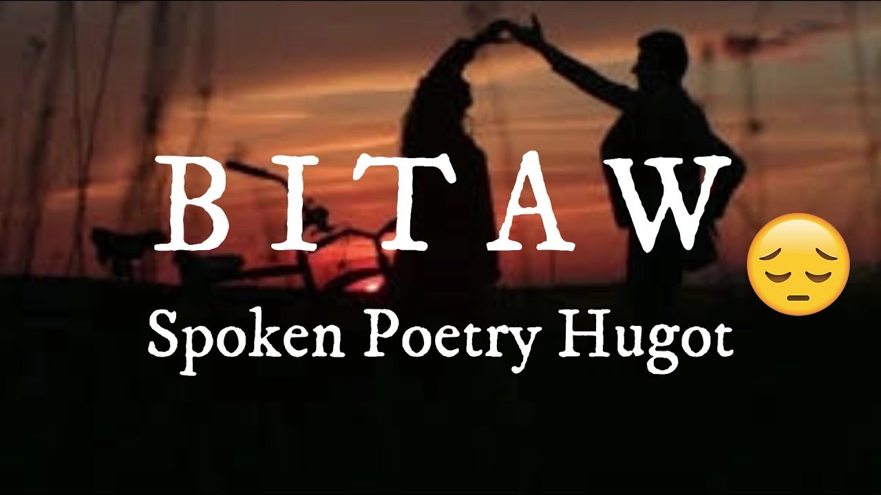 BITAW | Spoken Poetry Tagalog Hugot | Original Comp. - YouTube