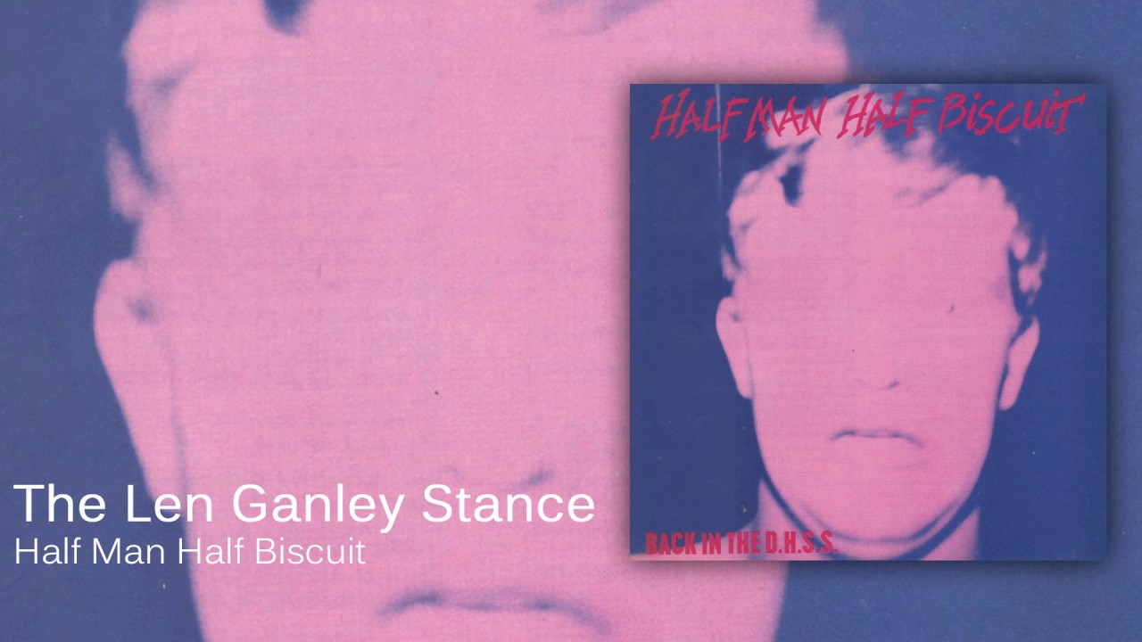 Half Man Half Biscuit - The Len Ganley Stance [Official Audio] - YouTube