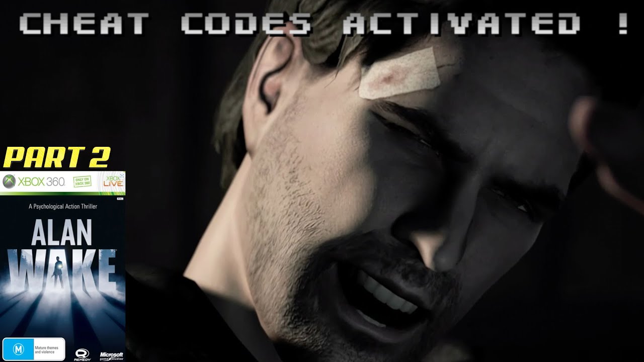 Alan Wake | Part 2: Taken | XBox 360 | Cheat Codes Activated | Long-play - YouTube