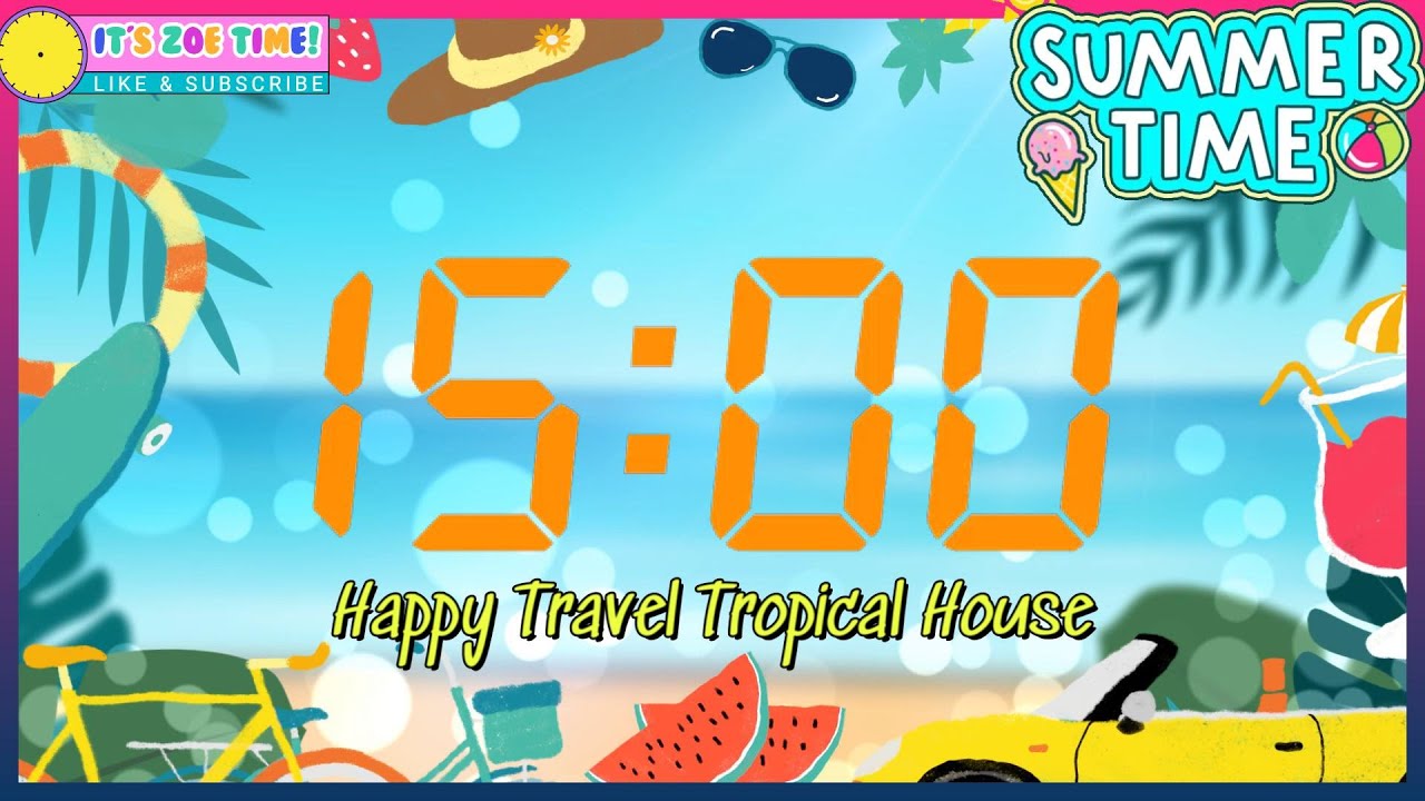15 MINUTE TIMER WITH MUSIC SUMMER 🌞⏰ Tropical House Music, Countdown ...