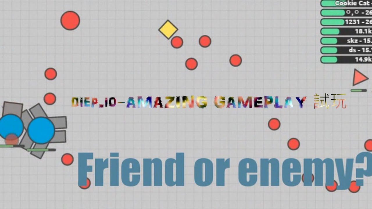 diep.io~AMAZING Gameplay-Friend or Enemy? Focused on Fire! 試玩diep.io ...