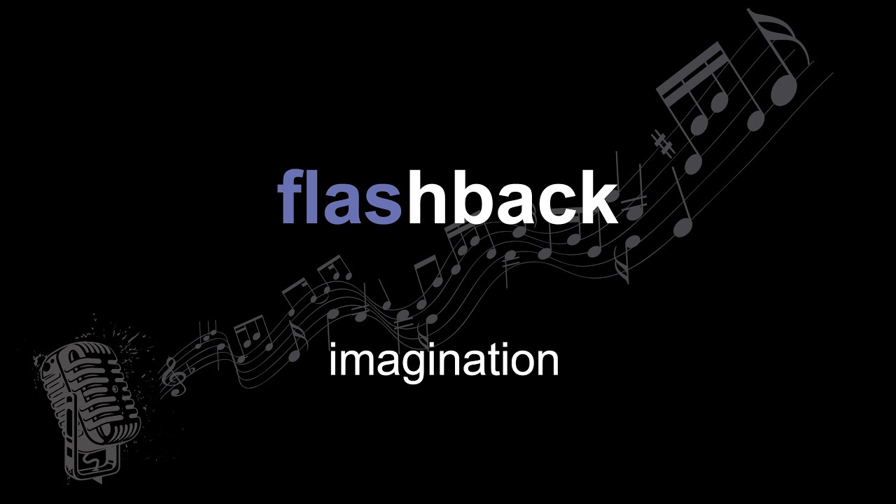 imagination | flashback | lyrics | paroles | letra | - YouTube
