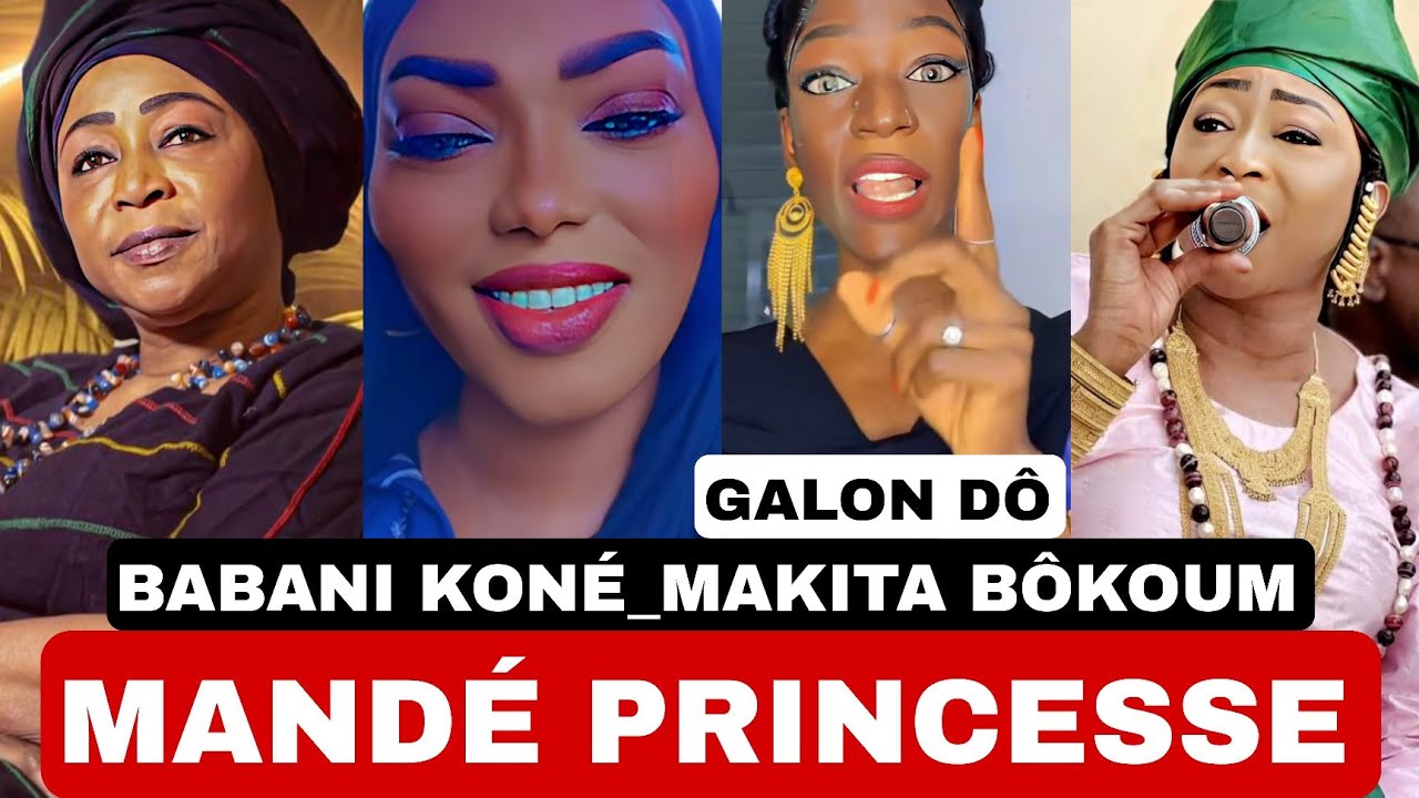 GALON DÔ_BABANI KONÉ_MAKITA MANDÉ PRINCESSE - YouTube