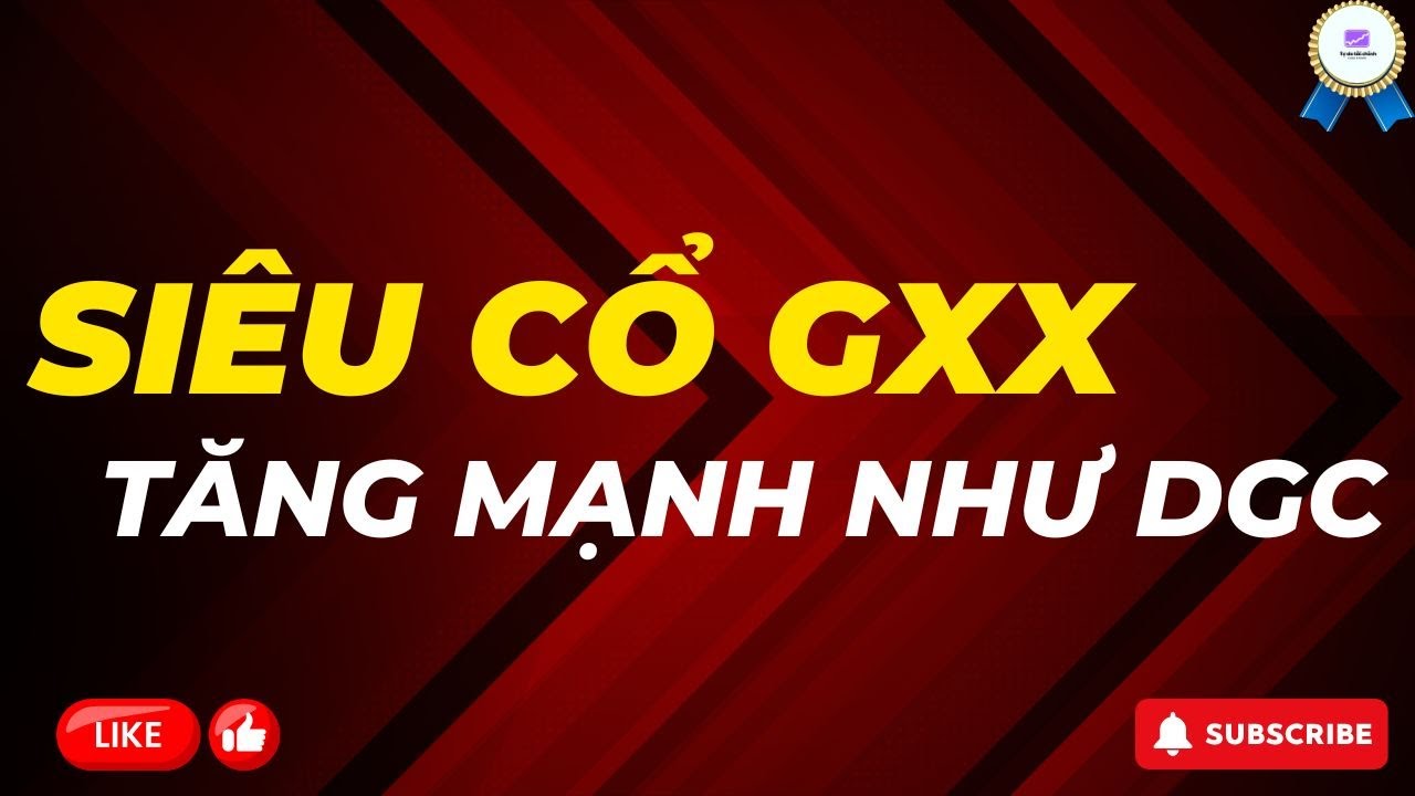 Siêu cổ Gxx , Tăng mạnh như DGC ║Tự do tài chính cùng Khanh (03/03) - YouTube
