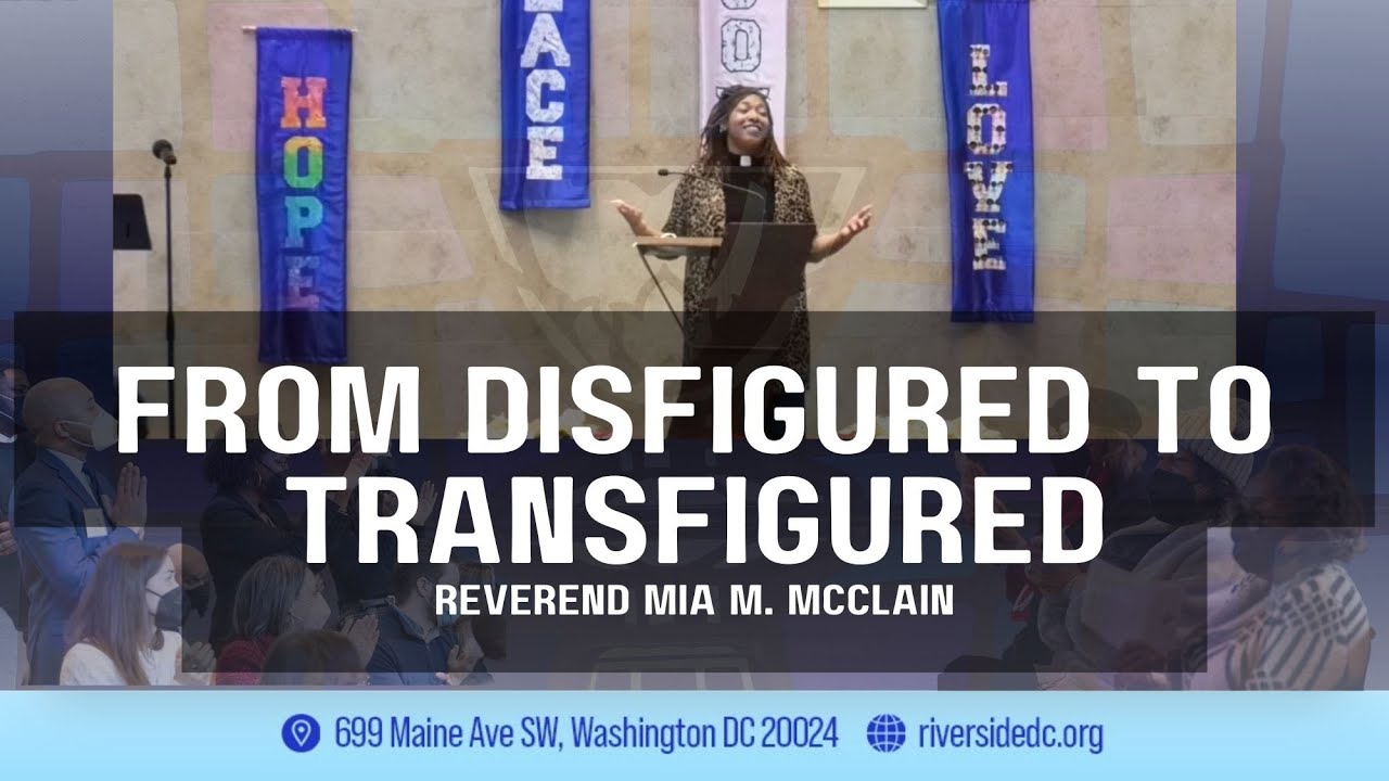 "From Disfigured to Transfigured" | Rev. Mia M. McClain | February 11, 2024 - YouTube
