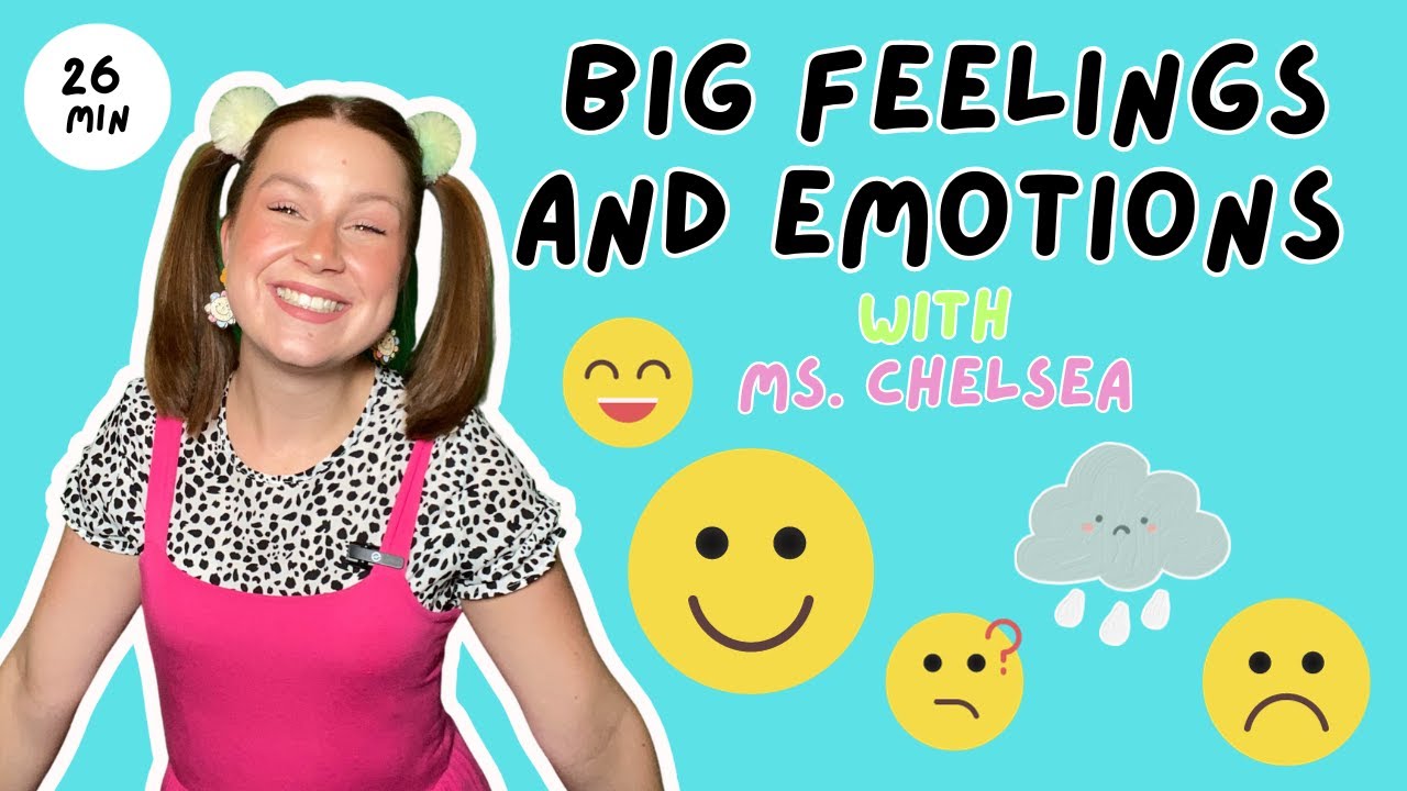 Learn How to Deal with Big Feelings With Ms. Chelsea |Kids Learning ...