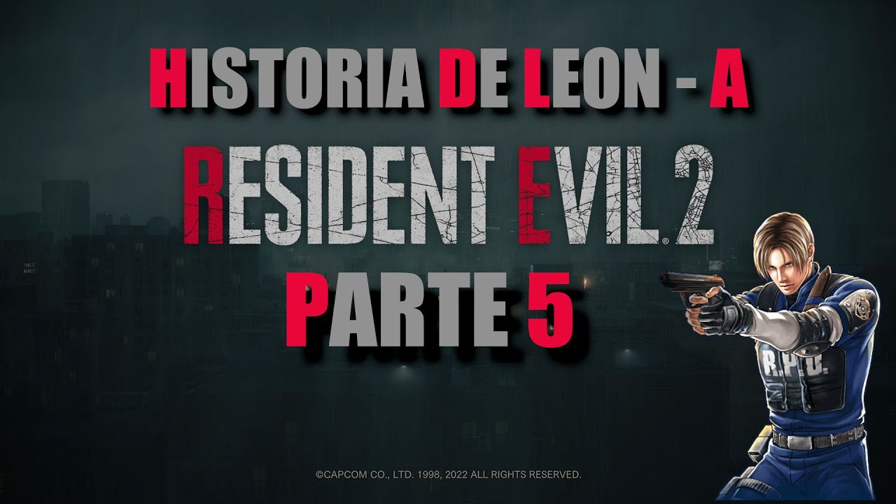 Residen Evil 2 - Historia de Leon - A - pt 5 - FINAL - YouTube