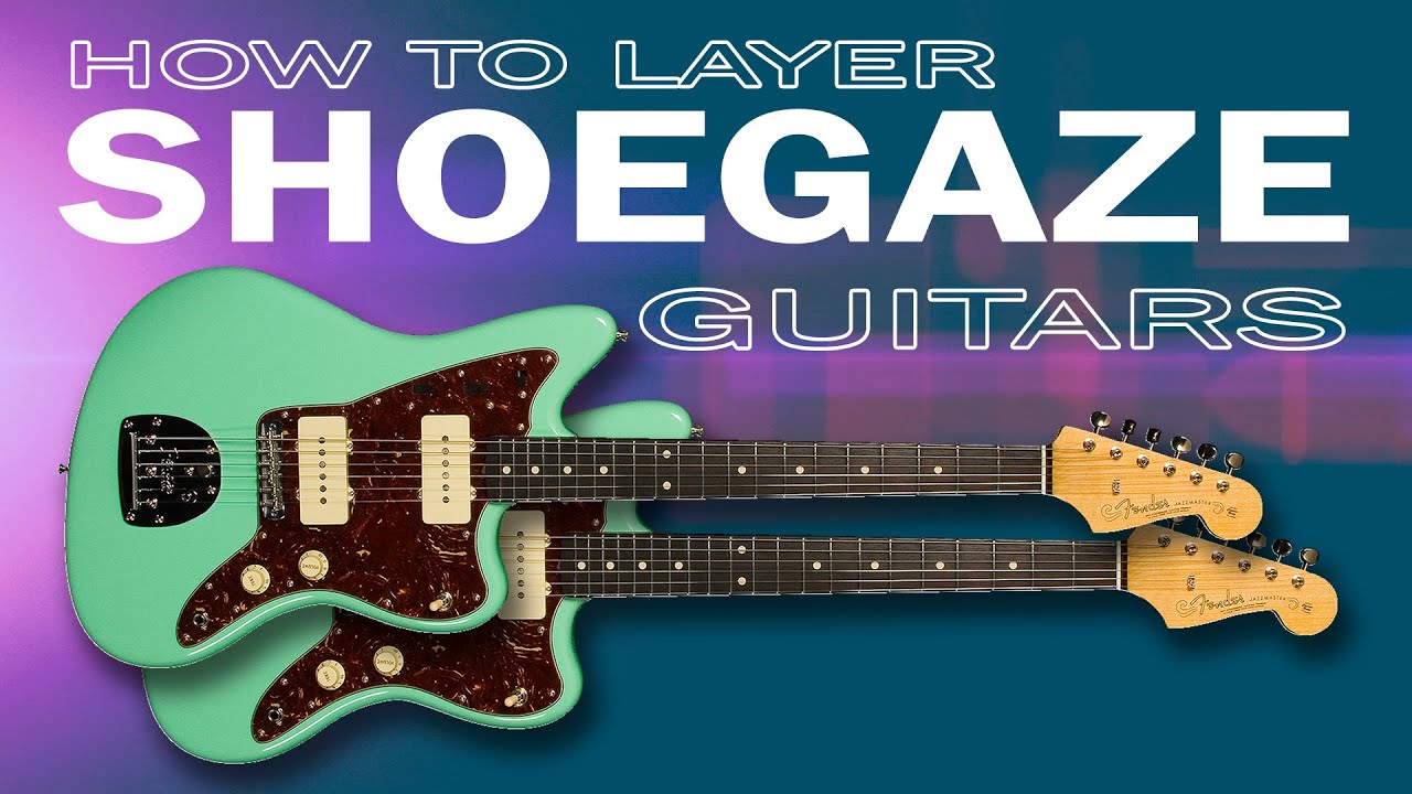CREATE Dreamy Shoegaze Soundscapes with Layered Guitar! - YouTube
