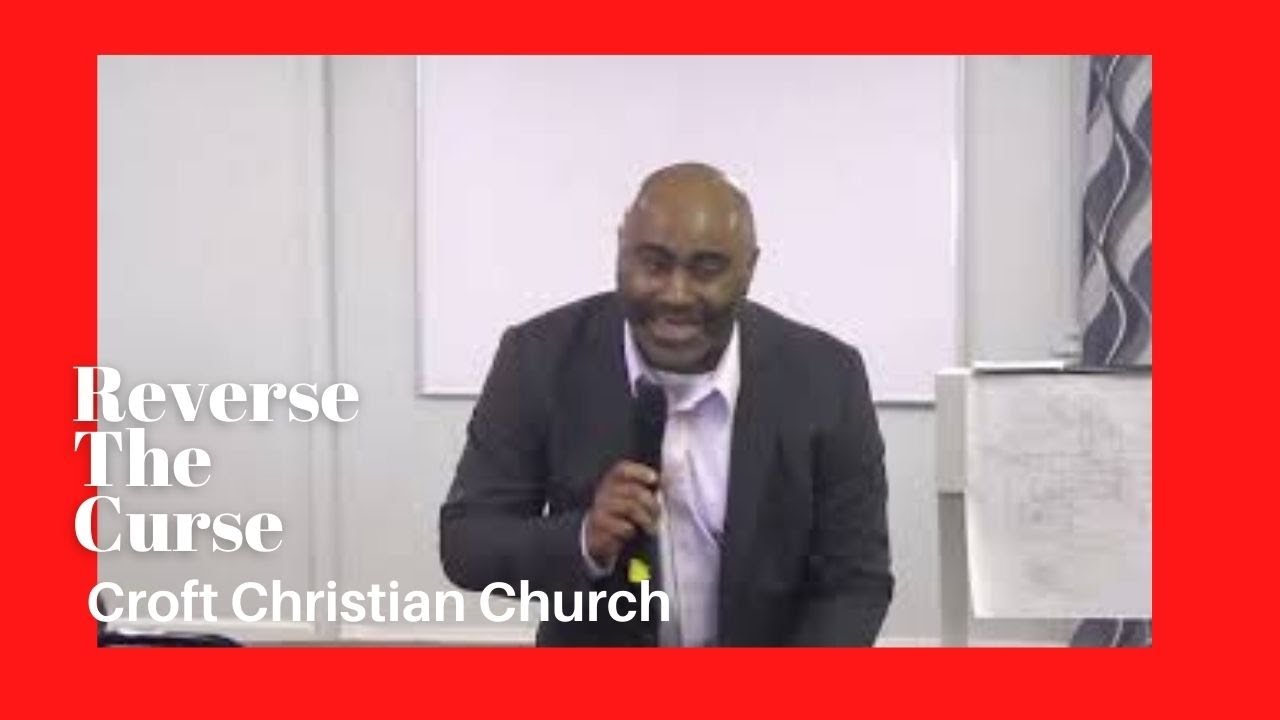 Reverse The Curse - Croft Christian Church | Pastor Tyrone Luines - YouTube