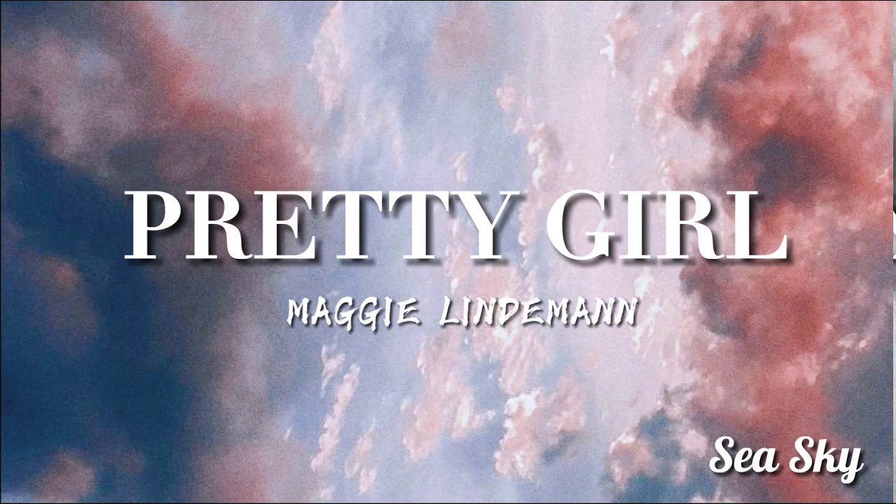 Maggie Lindemann - Pretty Girl (Lyrics) - YouTube