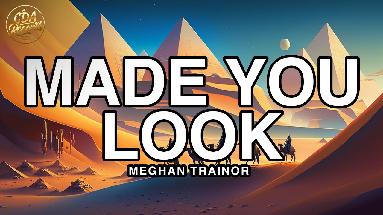 Meghan Trainor - Made You Look (Lyrics) - YouTube
