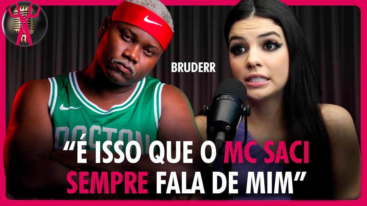 BRUDERR conta TUDO que pensa sobre o MC SACI - YouTube