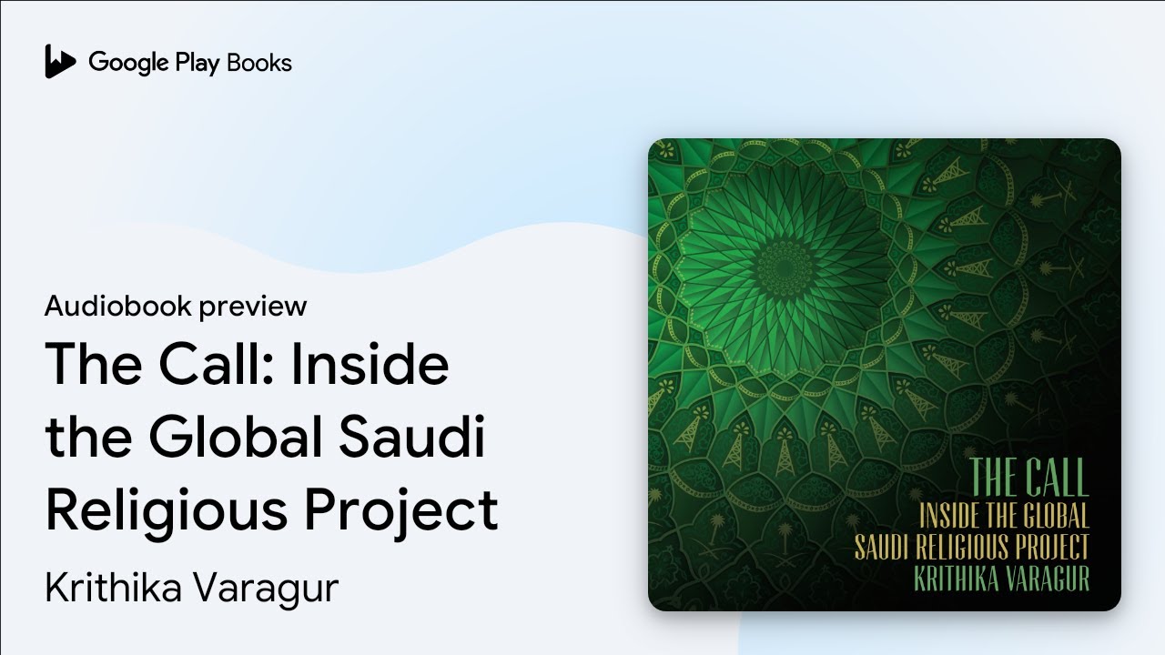 The Call: Inside the Global Saudi Religious… by Krithika Varagur ...