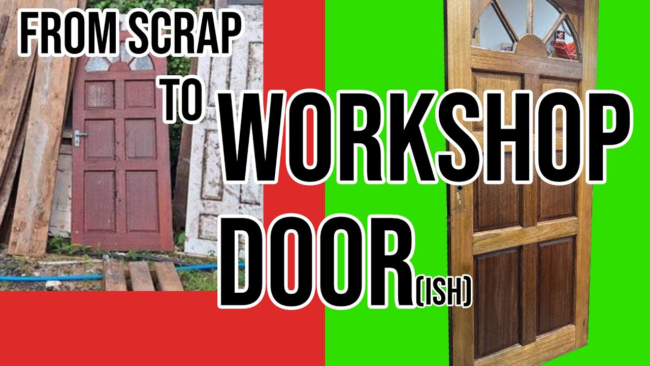 From Scrap to Workshop Door pt1 - YouTube