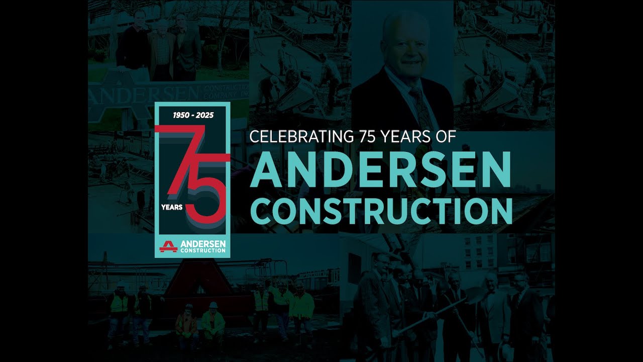 Celebrating 75 Years of Andersen Construction — Overview - YouTube