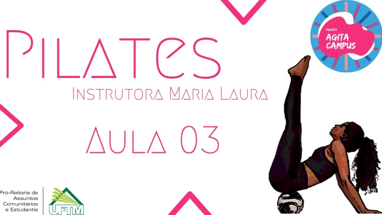 Aula 03 - Pilates - Mobilidade - Intrutora Maria Laura - 2021-2 - YouTube