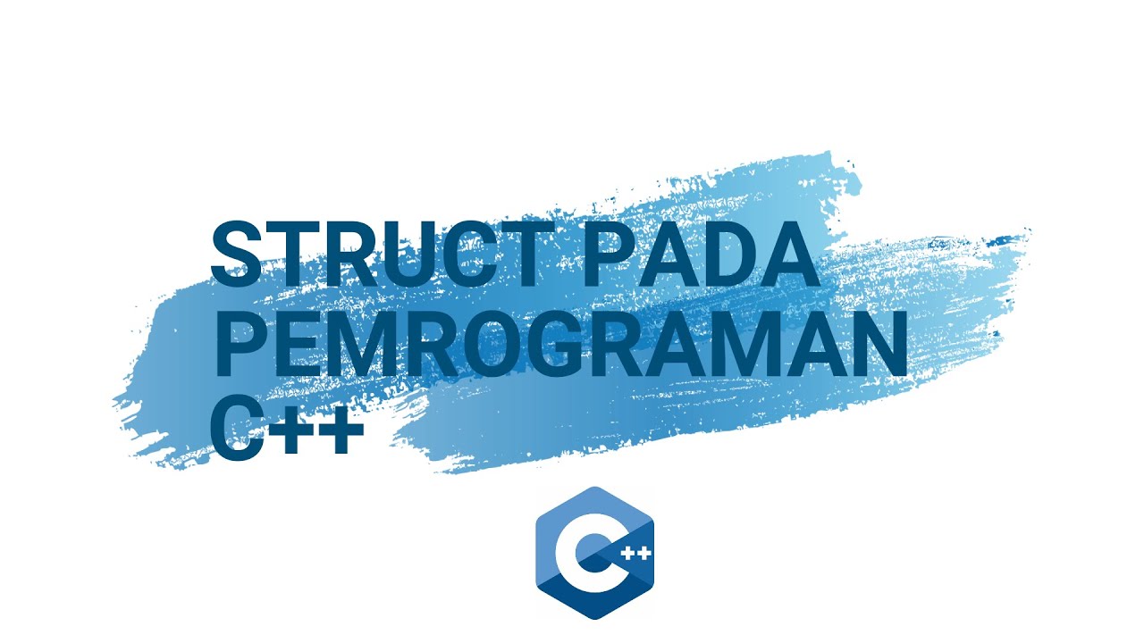 MEMBUAT PROGRAM DENGAN STRUCT DALAM PEMROGRAMAN C++ - YouTube