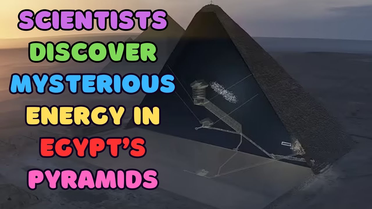 SCIENTISTS DISCOVER MYSTERIOUS ENERGY IN EGYPT'S PYRAMIDS - YouTube