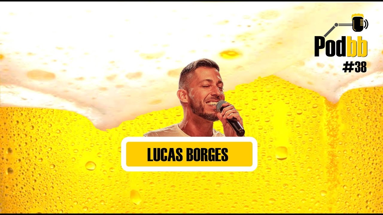Lucas Borges - PodBB Cast #38 - YouTube