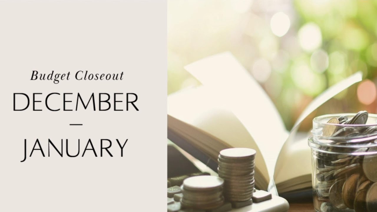 How Did I Do? Budget Close Out Dec - Jan 2022/23 - YouTube