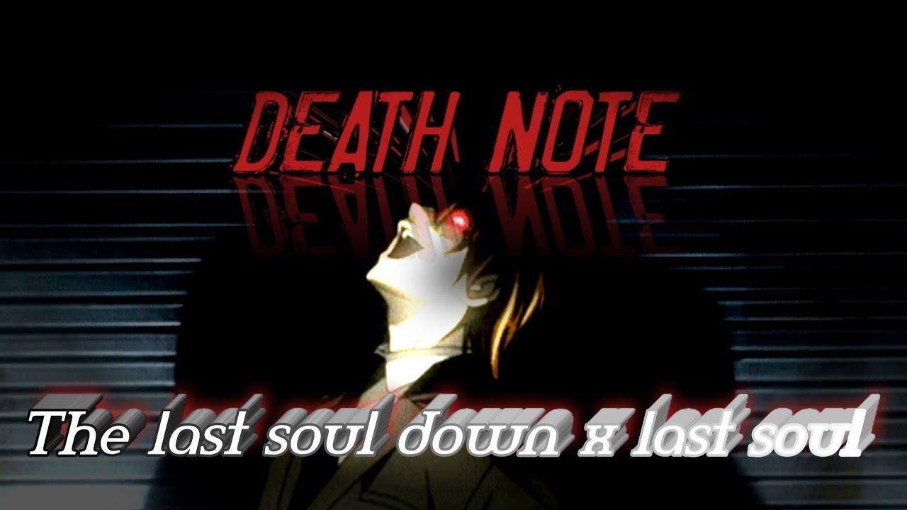 The lost soul down x lost soul -NBSPLV | DEATH NOTE | mûsic - YouTube